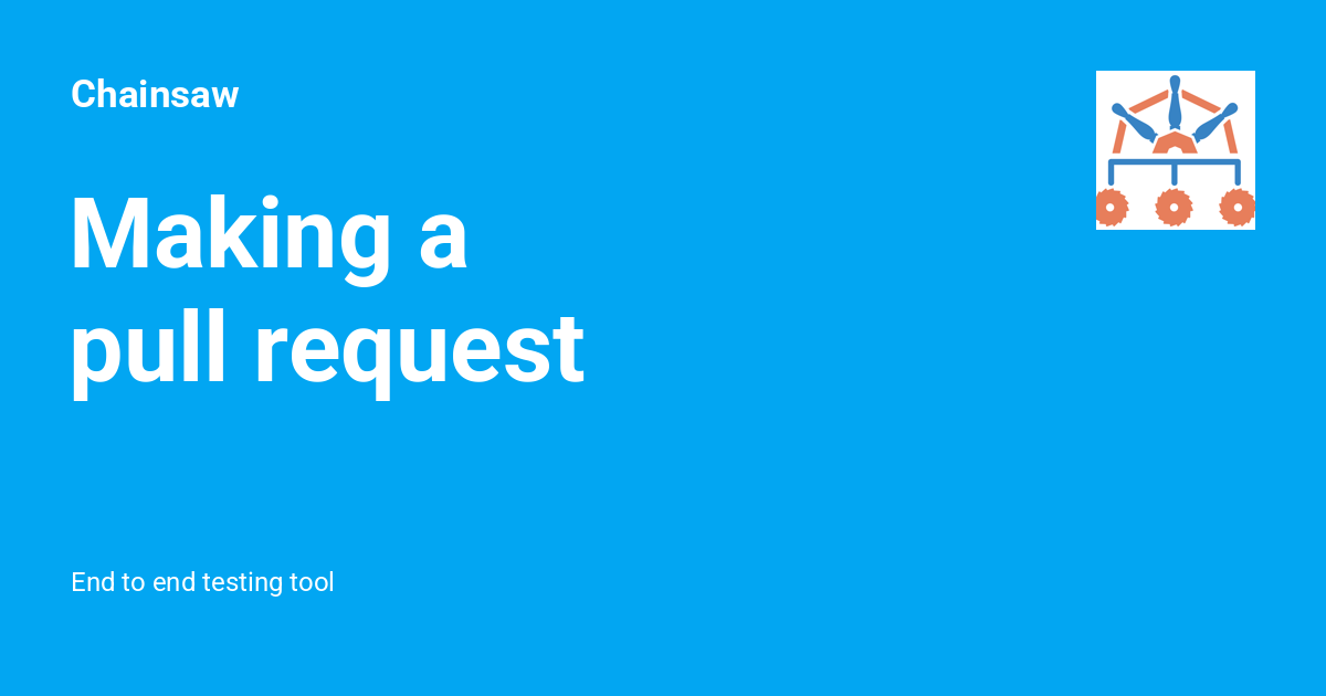 Making a pull request - Chainsaw