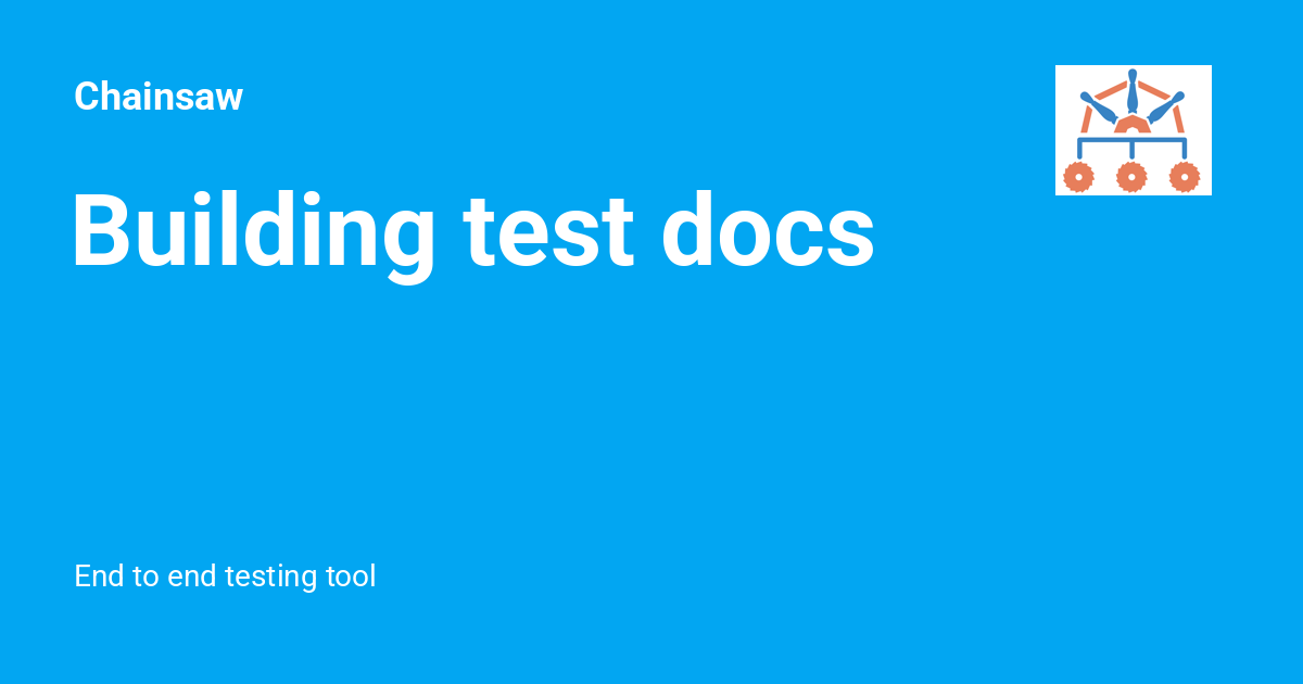 Building Test Docs Chainsaw