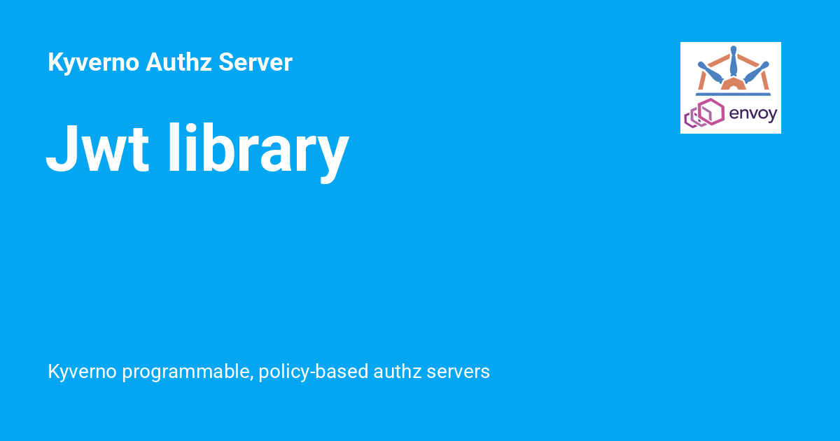 Jwt library - Kyverno Authz Server